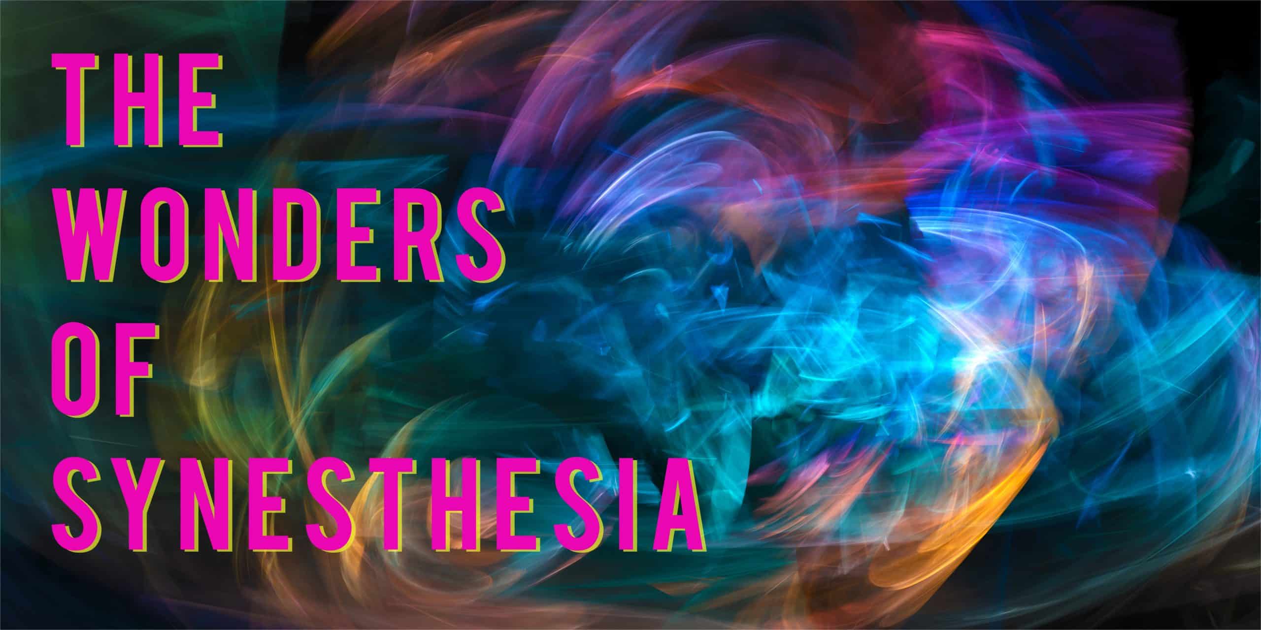 The Wonders Of Synesthesia: A Unique Neurological Event - Paul Wagner